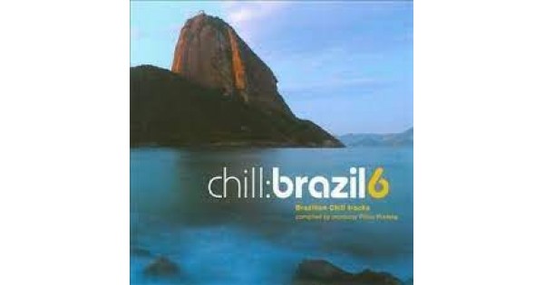 CD Chill: Brazil Vol. 6 (DUPLO)
