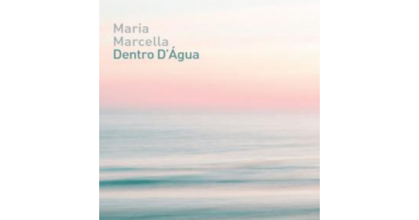 CD Maria Marcella - Dentro D'Água (Digipack)