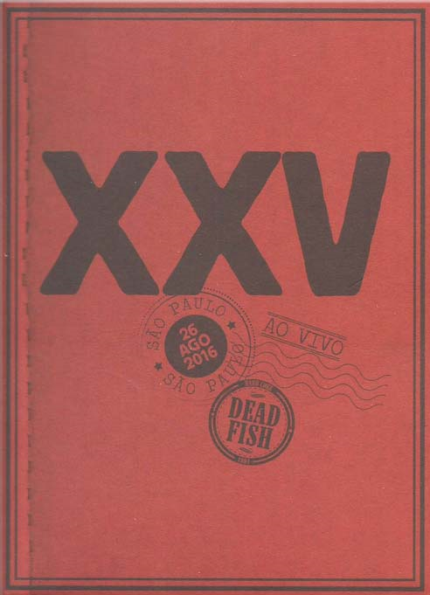 DVD Dead Fish - XXV: Ao Vivo Em SP (Digipack)