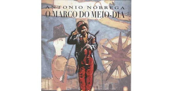 CD Antonio Nóbrega - O Marco Do Meio-Dia