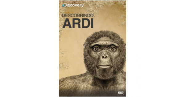DVD Descobrindo Ardi