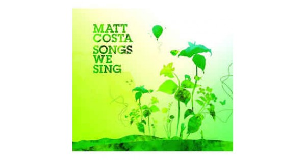CD Matt Costa - Songs We Sing