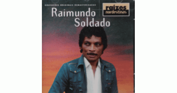 CD Raimundo Soldado - Raízes Nordestinas