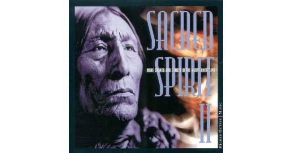 CD Sacred Spirit II - More Chants And Dances Of The Native Americans ...